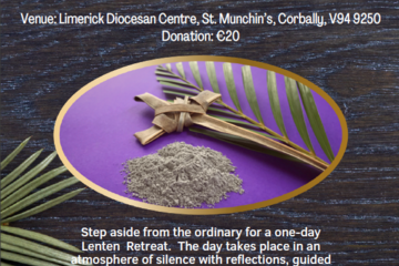 Season of Lent Desert Day - Time Apart with God - Limerick Diocese